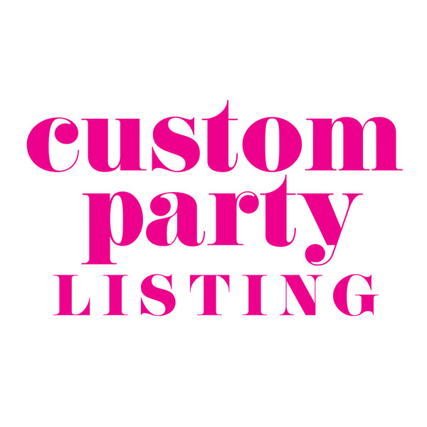 Custom client party items – Wants and Wishes